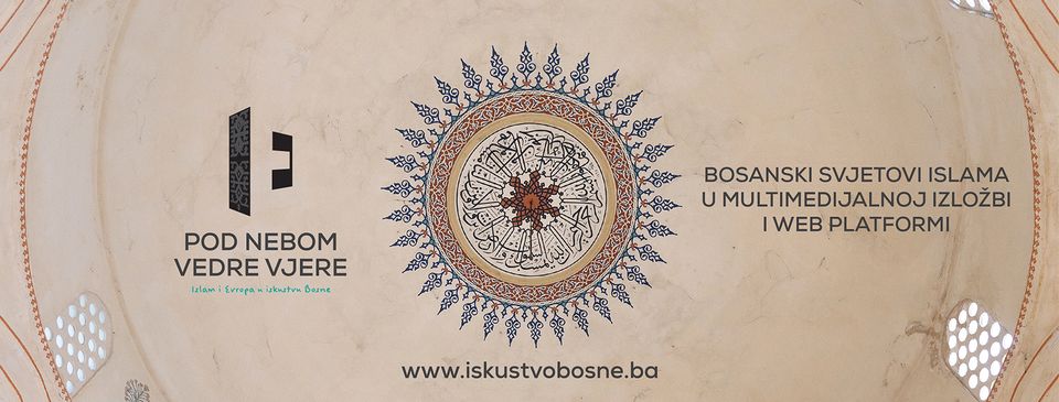 Projekat Rijaseta IZ: "Pod nebom vedre vjere - Islam i Evropa u ...